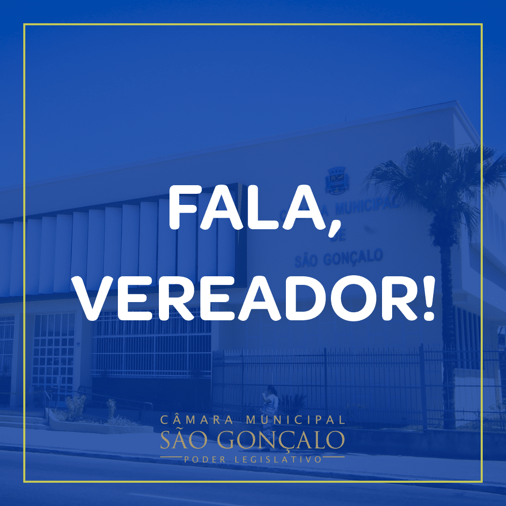 Fala, Vereador - Entrevistando o Tião – Câmara Municipal de São Gonçalo ...
